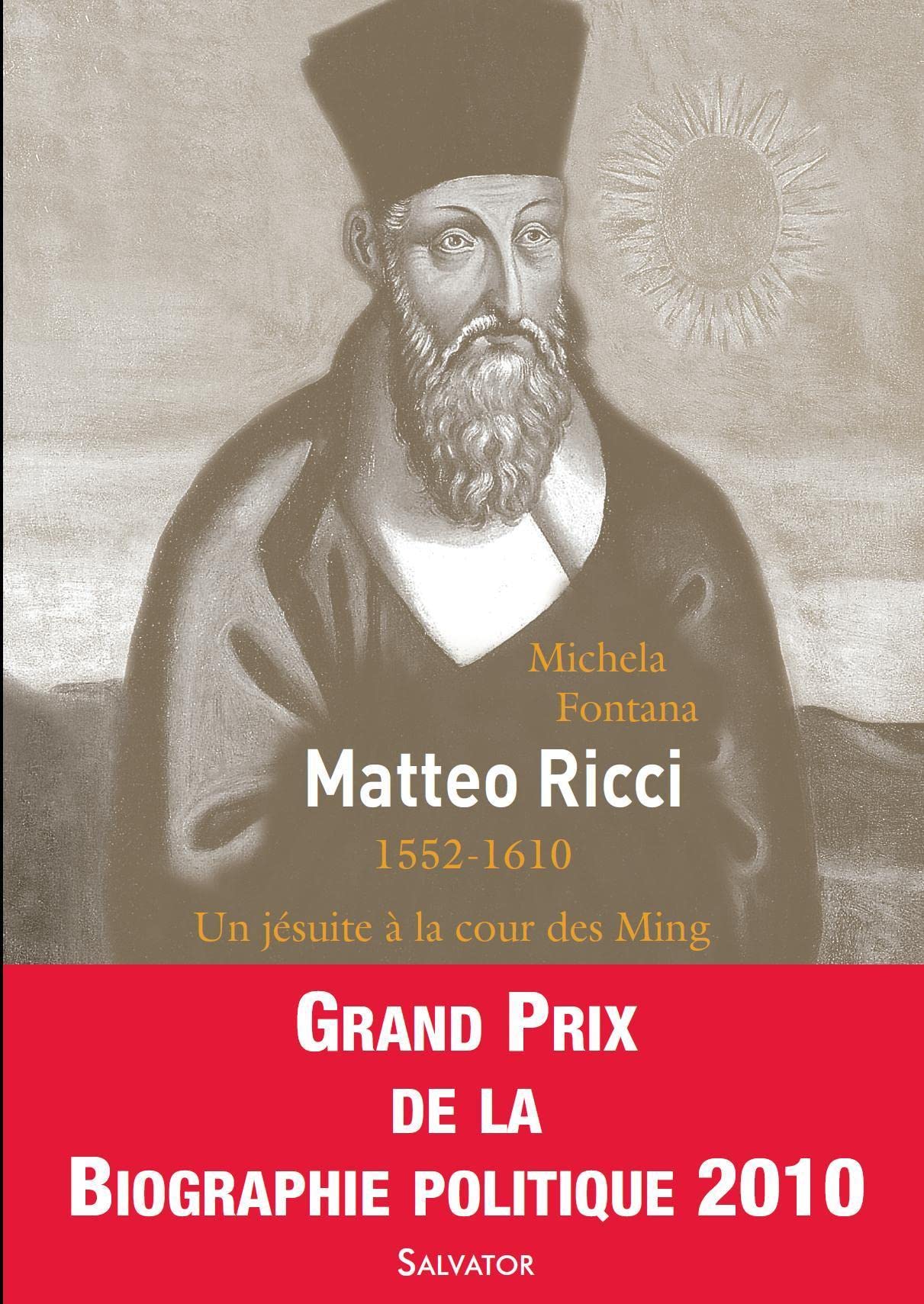 Matteo Ricci (1552-1610). Un jésuite à la cour des Ming. Michela ...